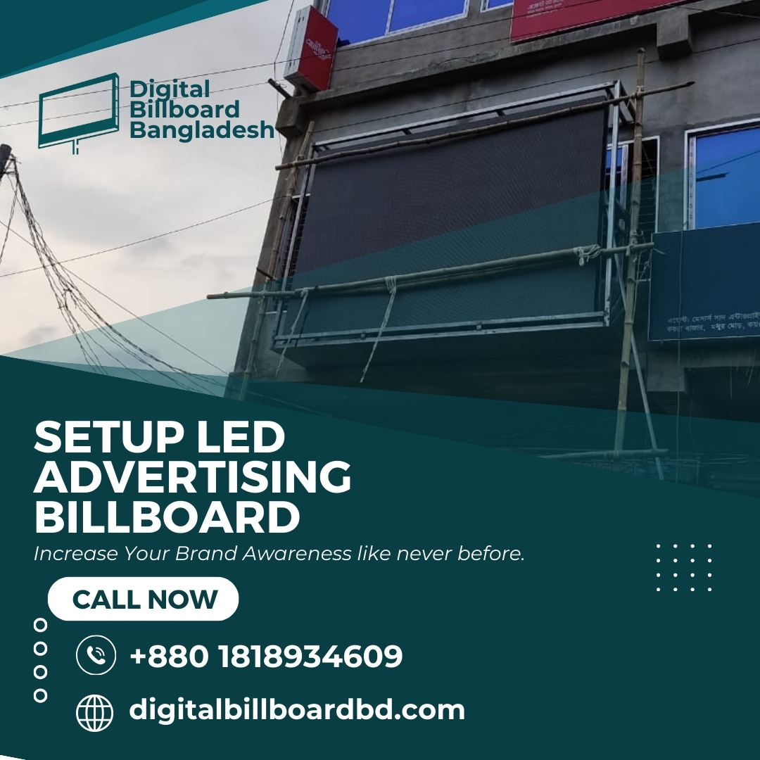 Best LED Services: Set Up LED Billboard in Bangladesh 2024